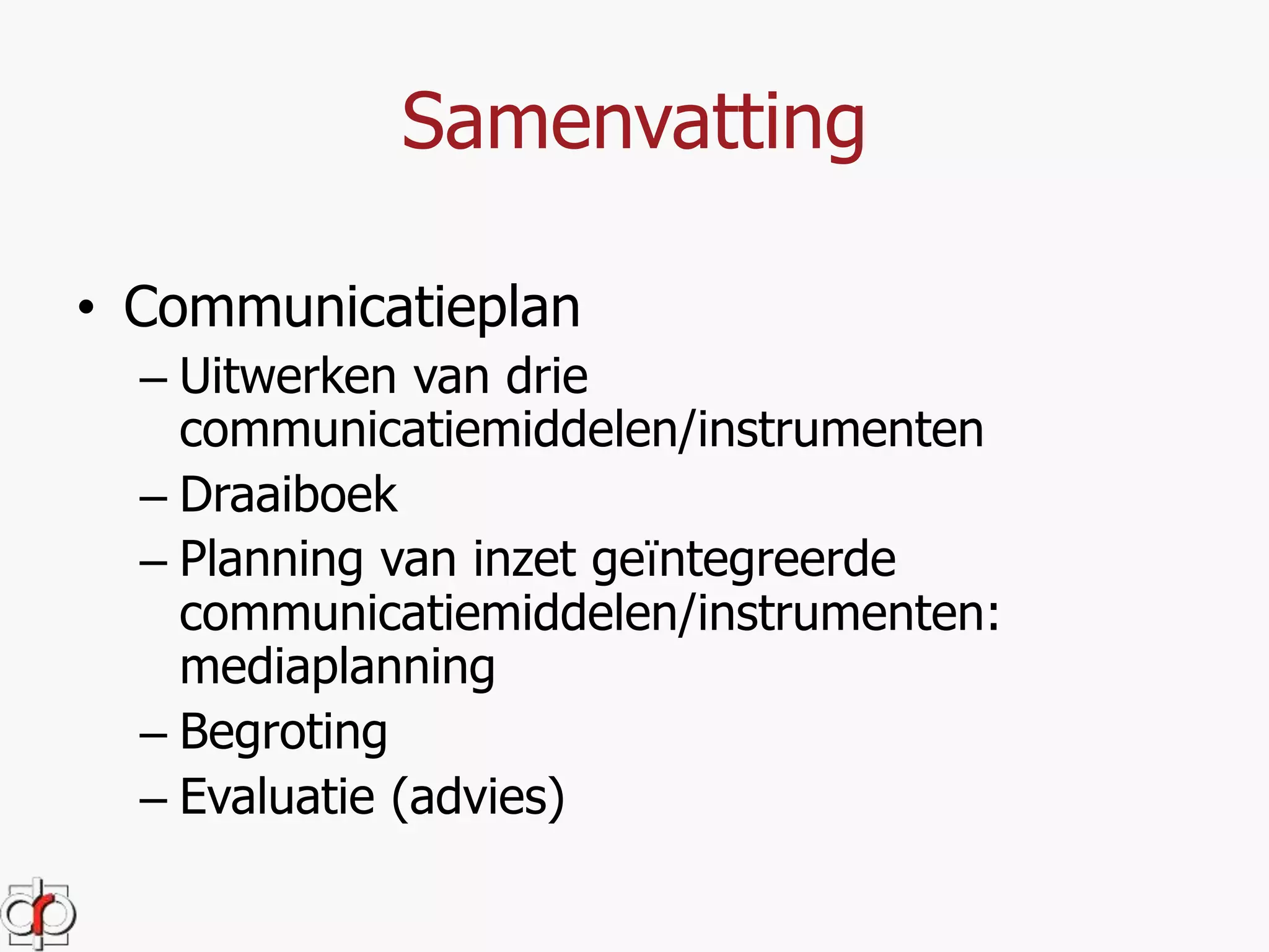 Week 7 communicatieplan deel 2 | PPTX