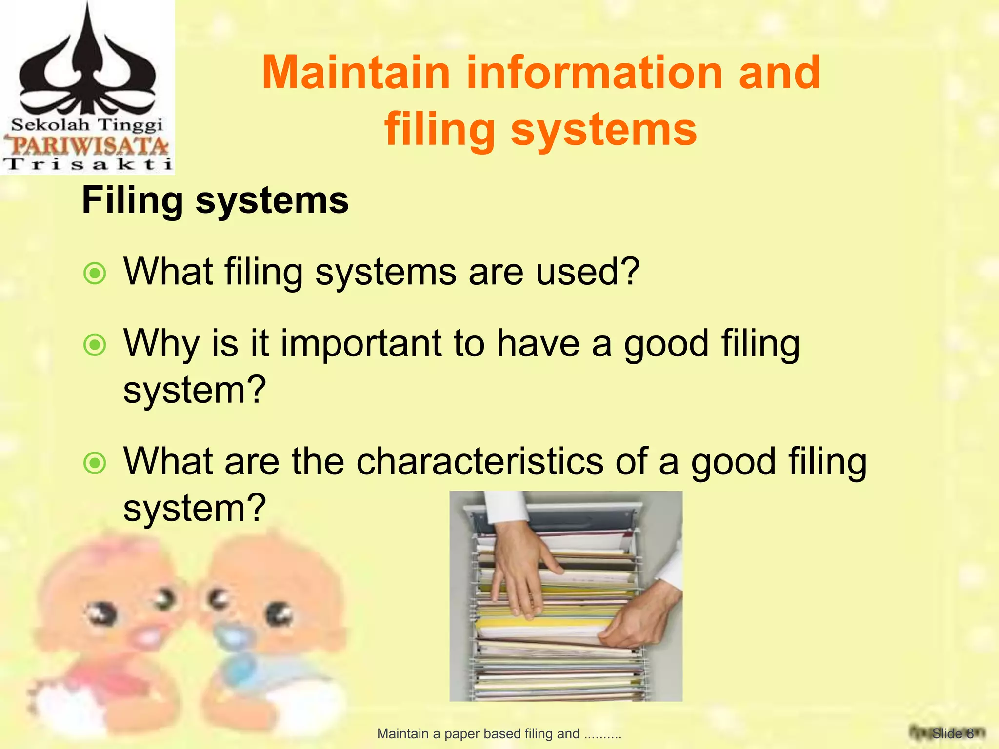 Week 7 maintain a-paper-based_filing_&_retrieval_syst_pptx | PPTX
