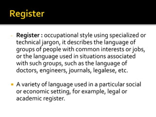 Week 7 unit 10- style, context and register | PPTX