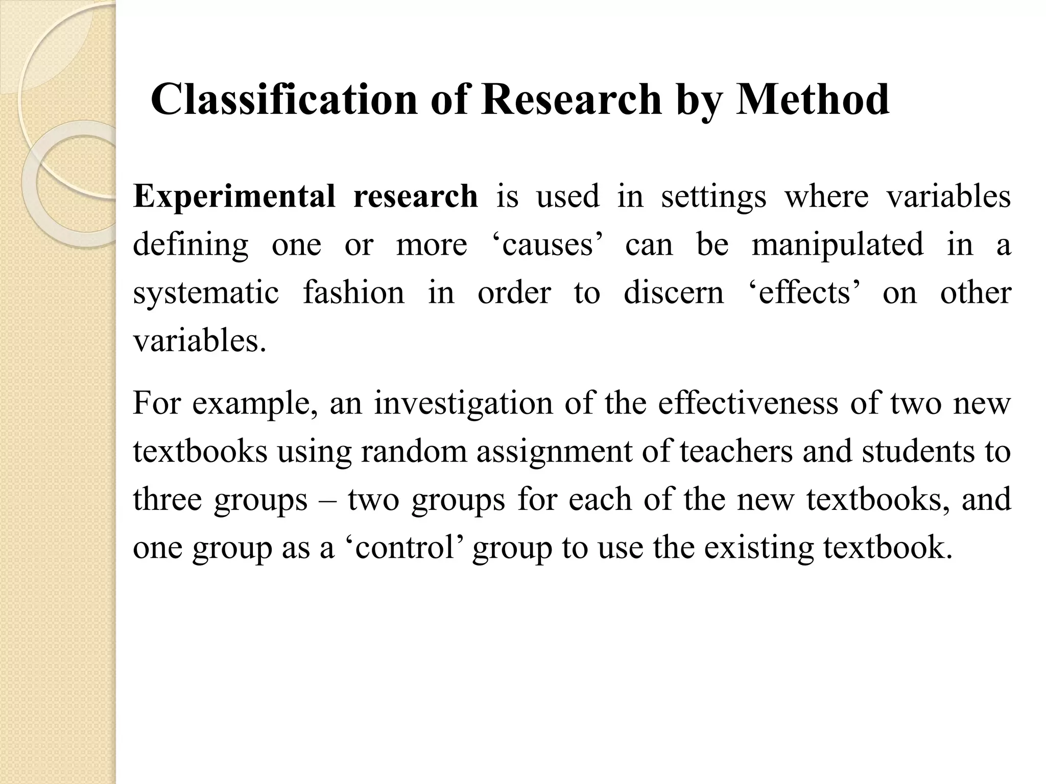 CLASSIFICATION OF RESEARCH BY PURPOSE & METHOD | PPTX
