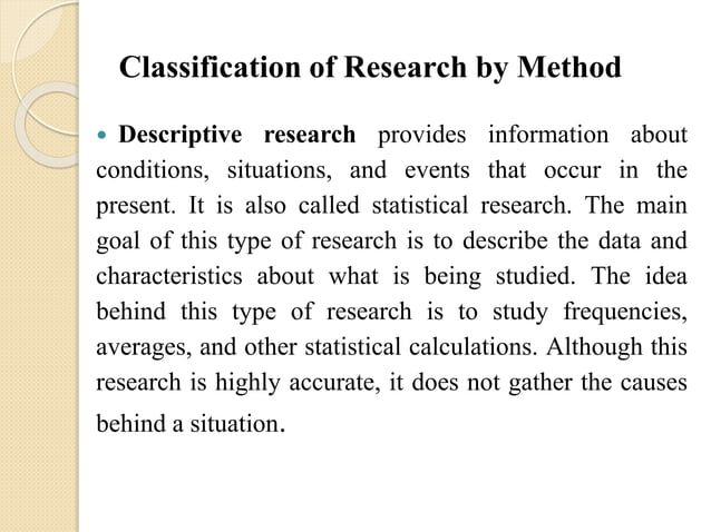 CLASSIFICATION OF RESEARCH BY PURPOSE & METHOD | PPT | Free Download