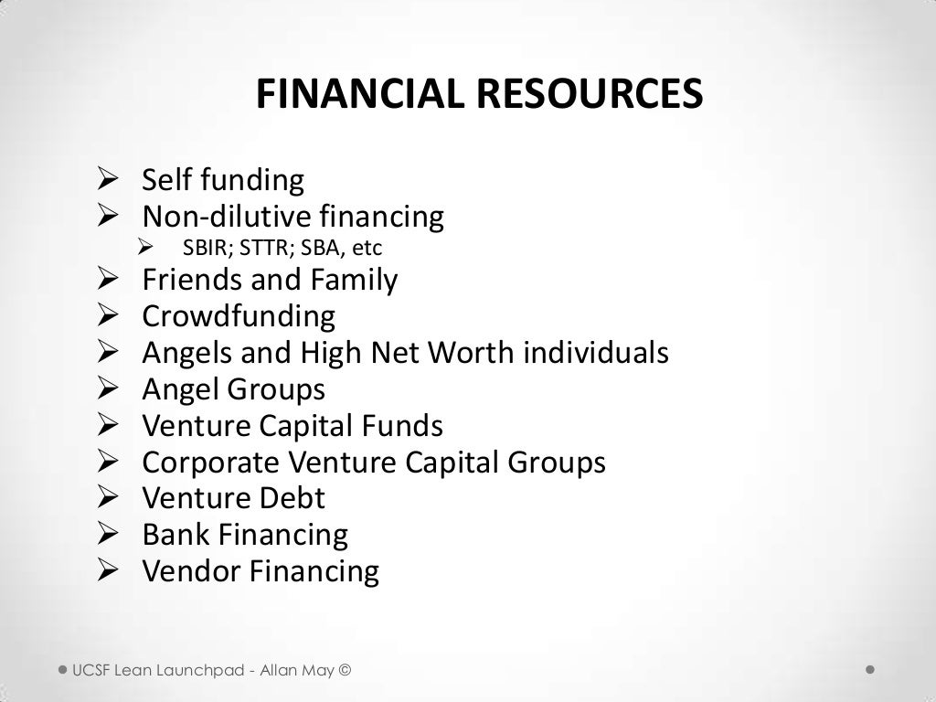 FINANCIAL RESOURCES Self funding