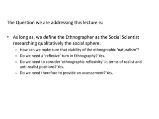 ETHNOGRAPHY III: Theory & Reflexive Ethnography | PPTX