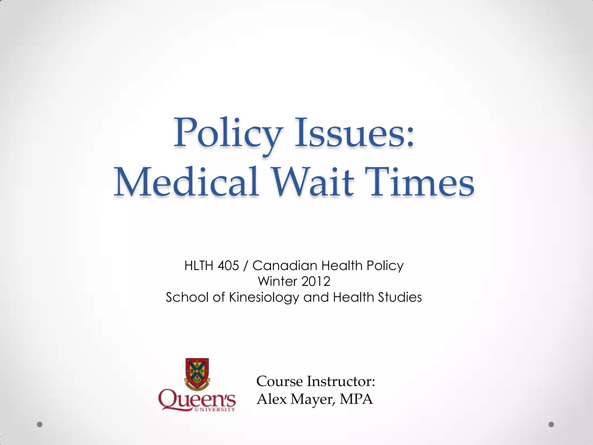 Week 7 - Medical Wait Times | PPTX