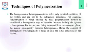 Techniques of Polymerization | PPTX