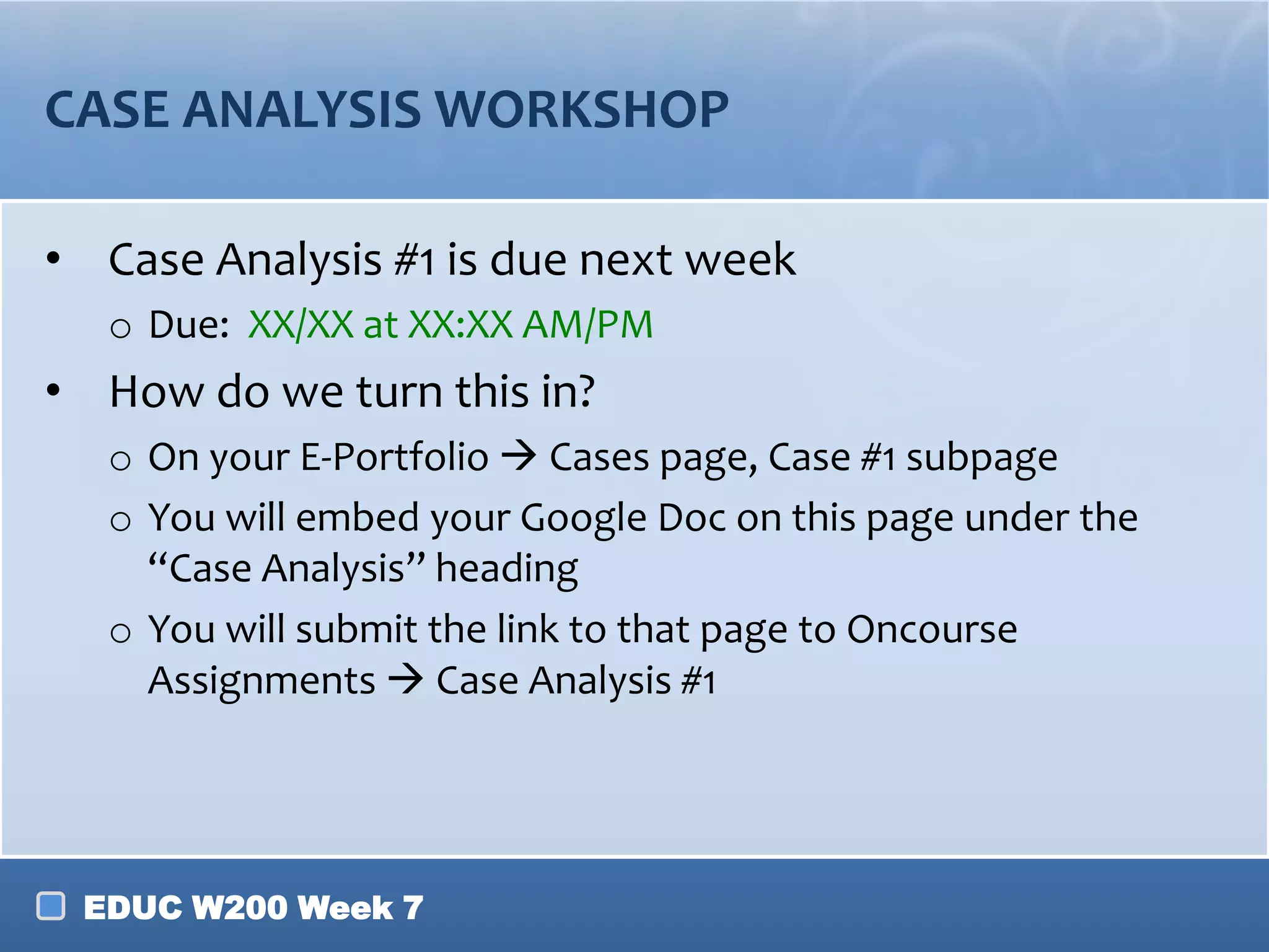 Week7 sp12 part8_case anaylsis workshop | PPTX