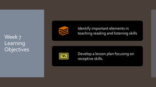 ELT201 Week 7 Teaching Receptive Skills | PDF