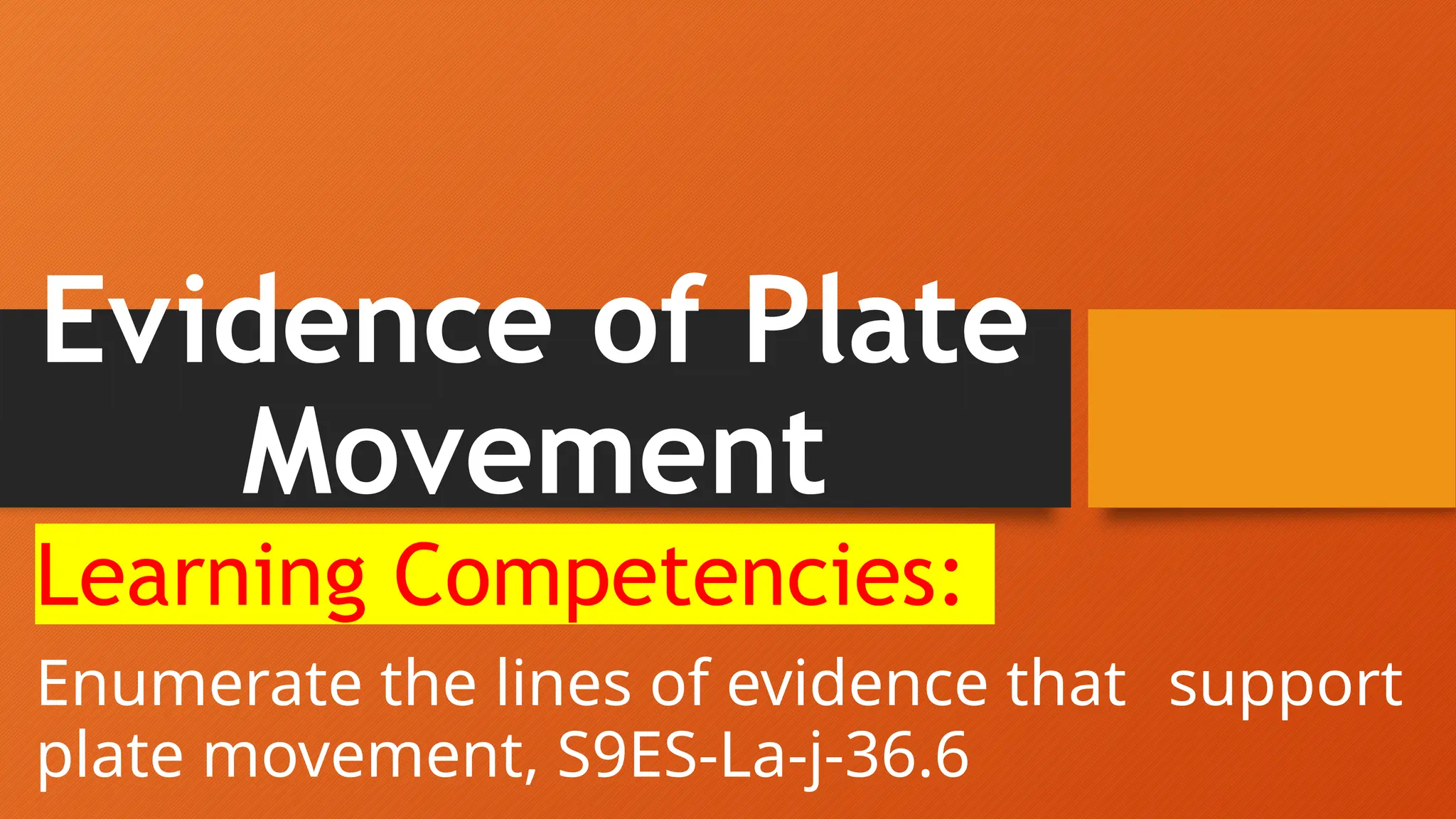 Evidence of Plate Movement Science 10 week 8 | PPTX