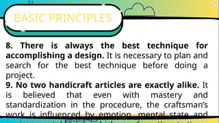 WEEK 8.pptx IDENTIFY THE BASIC PRINCIPLES OF HANDICRAFT MAKING | PPTX