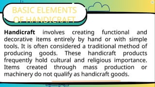 WEEK 8.pptx IDENTIFY THE BASIC PRINCIPLES OF HANDICRAFT MAKING | PPTX