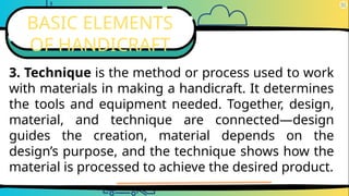 WEEK 8.pptx IDENTIFY THE BASIC PRINCIPLES OF HANDICRAFT MAKING | PPTX