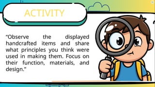 WEEK 8.pptx IDENTIFY THE BASIC PRINCIPLES OF HANDICRAFT MAKING | PPTX