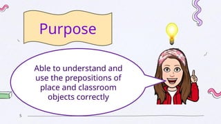 Classroom objects and About Prepositions of place | PPTX