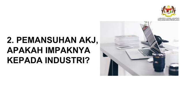 Akta Keselamatan dan Kesihatan Pekerjaan (Pindaan) dan Akta Kilang dan Jentera (Pemansuhan) 2022 ...