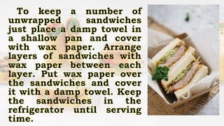 WEEK 8 STORING SANDWICHESs. power point | PPTX