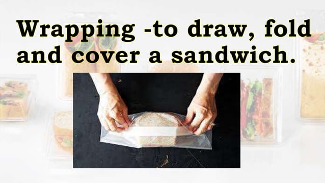 WEEK 8 STORING SANDWICHESs. power point | PPTX