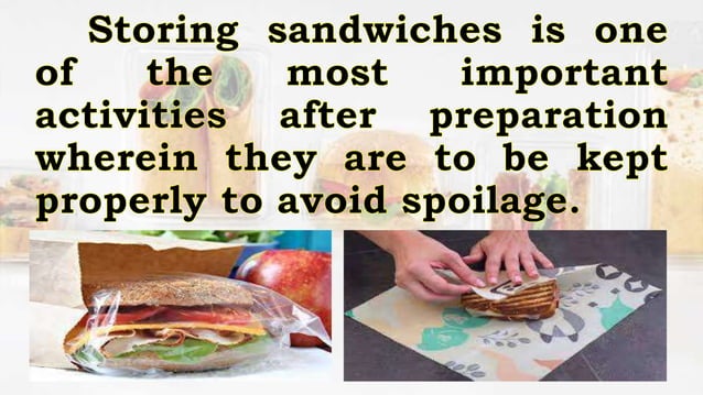 WEEK 8 STORING SANDWICHESs. power point | PPTX