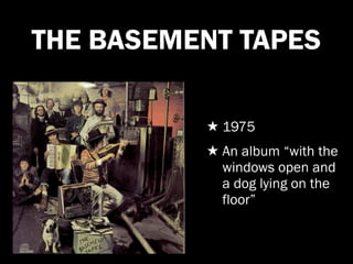 The Basement Tapes and the Tangled Roots of an Old, Weird America | PDF ...