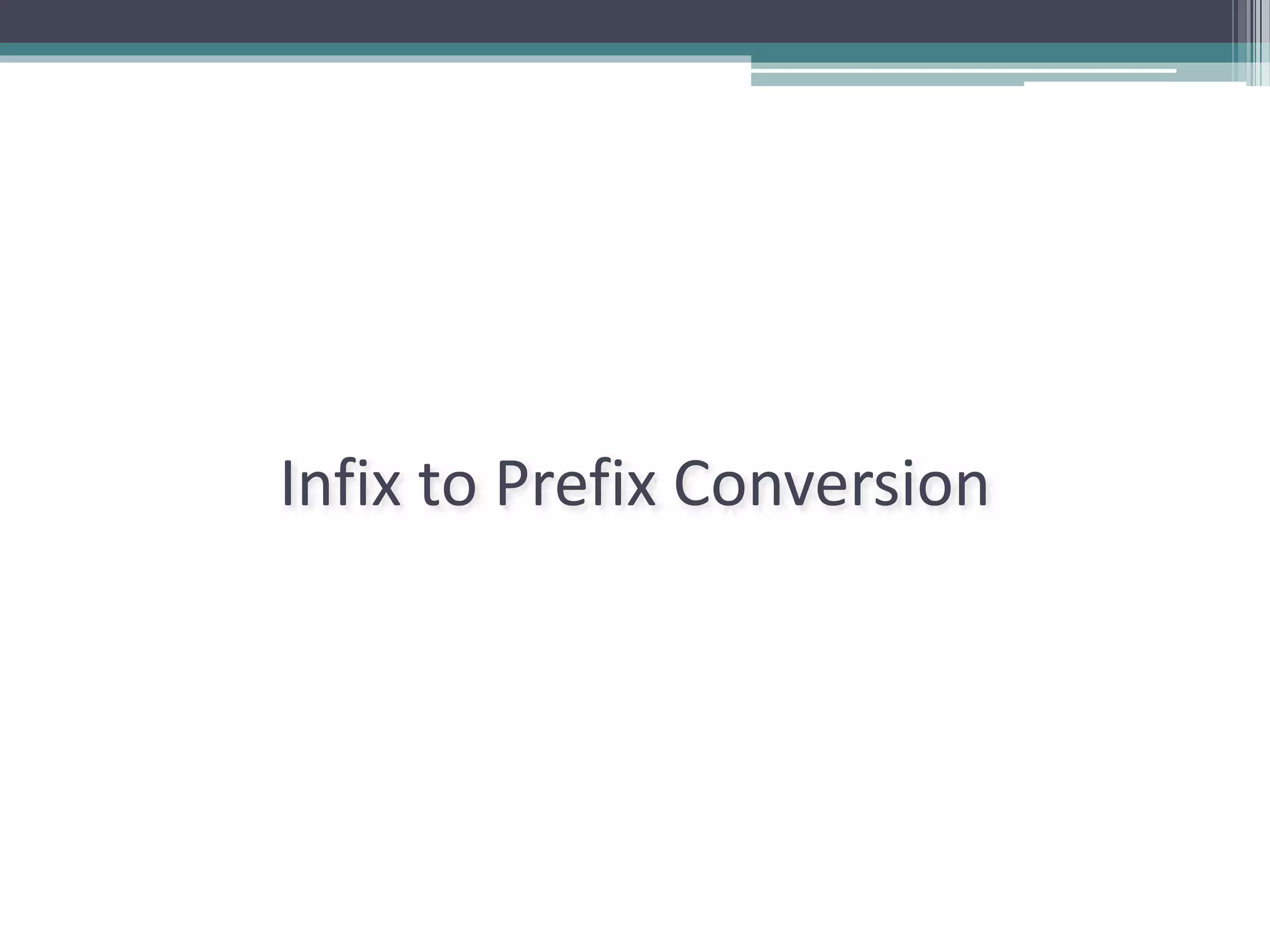 Prefix, Infix and Post-fix Notations | PPTX