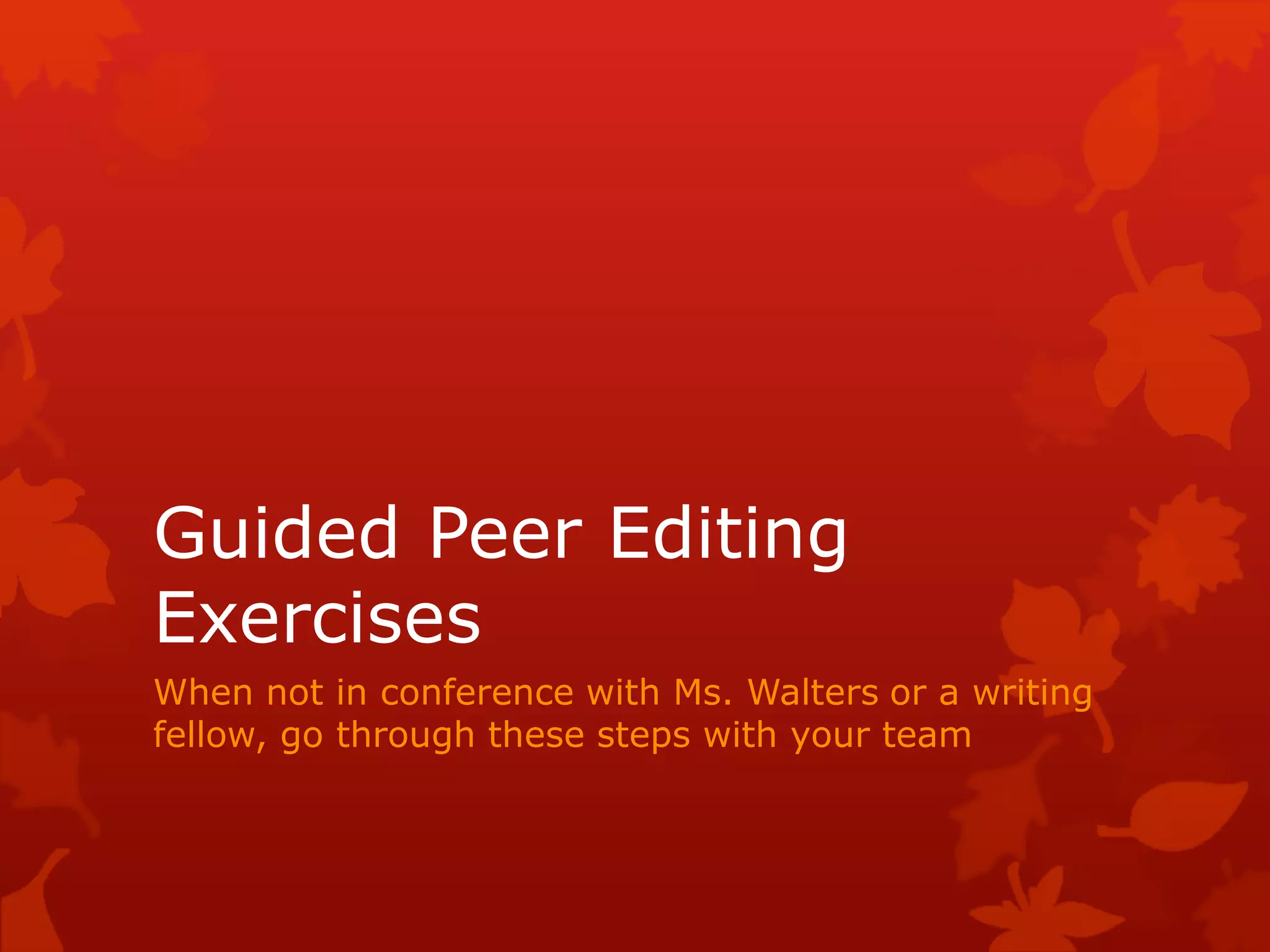 Guided Peer Editing Exercises | PPTX | Screenwriting | Content Production