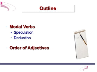 Week 9 Modals II_Order of Adjectives.ppt