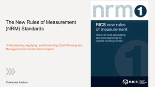 Week 9 New Rules of Measurement (NRM) Standards.pptx