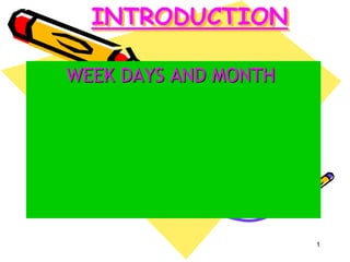 WEEK DAYS ALONG WITH MONTHS NAME WITH QUESTIONNAIRE | PPT