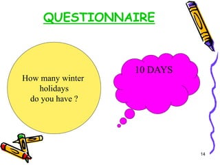 WEEK DAYS ALONG WITH MONTHS NAME WITH QUESTIONNAIRE | PPT | Holidays