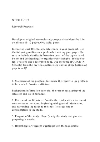 WEEK EIGHTResearch ProposalDevelop an original researc.docx