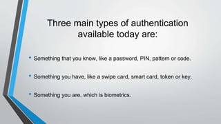 Biometrics Technology, Types & Applications | PPTX