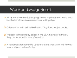 Weekend Magazines Mass Media | PPTX