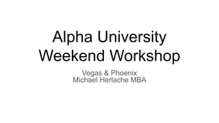 Alpha University - Weekend Workshop | PDF