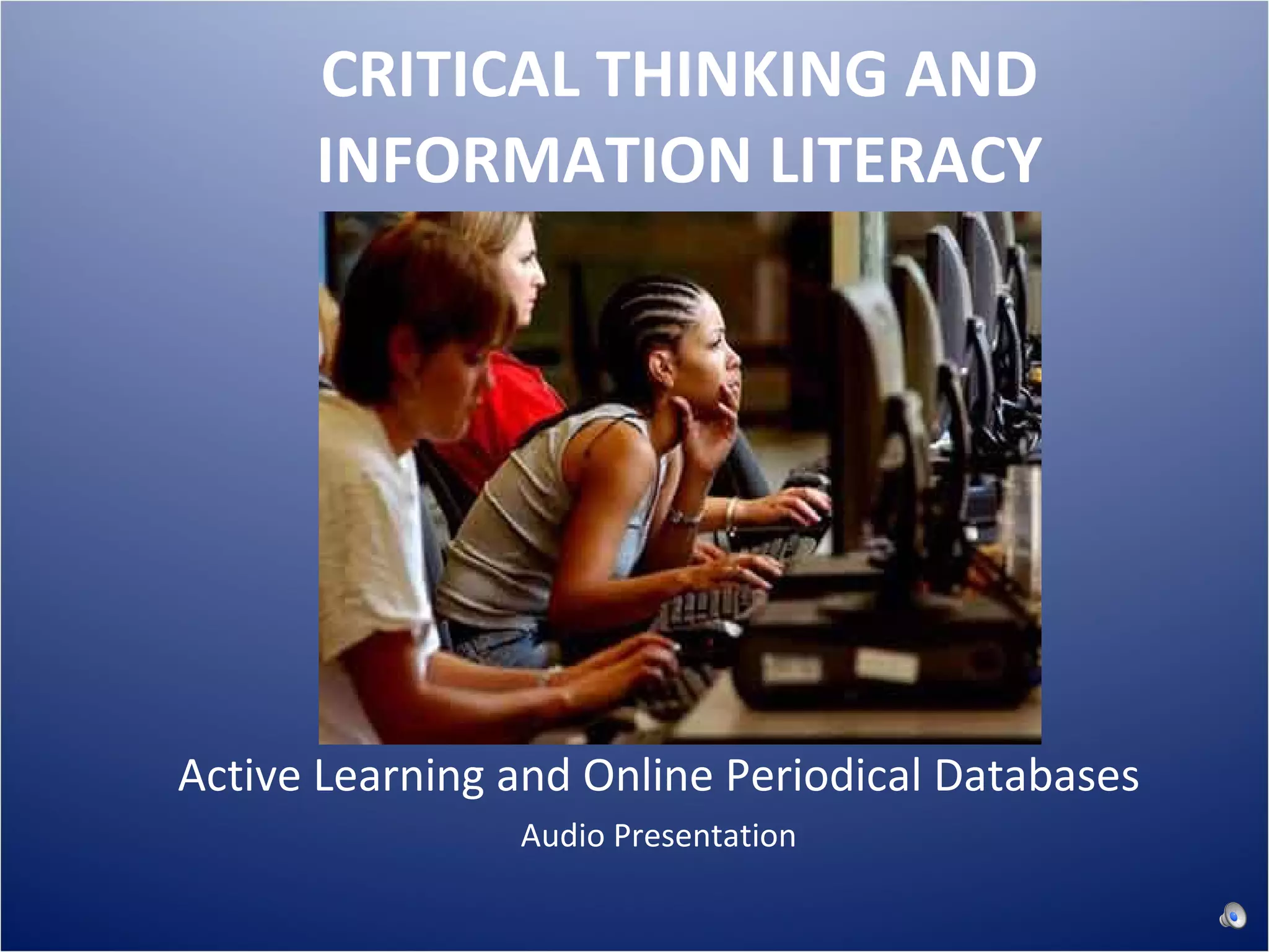 Critical Thinking and Information Literacy | PPT