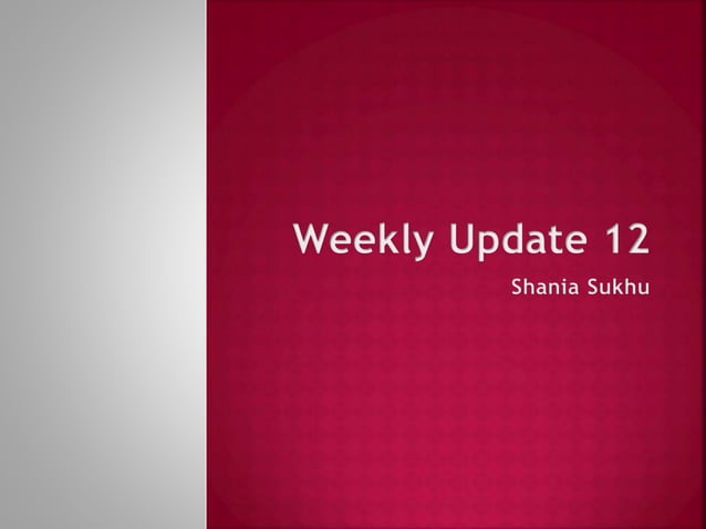 Weekly Update 12 | PPTX