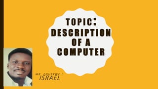 DESCRIPTION OF THE COMPUTER | PPT