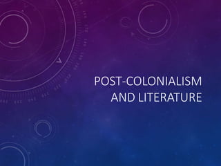 post colonial literature 335432245544.pptx