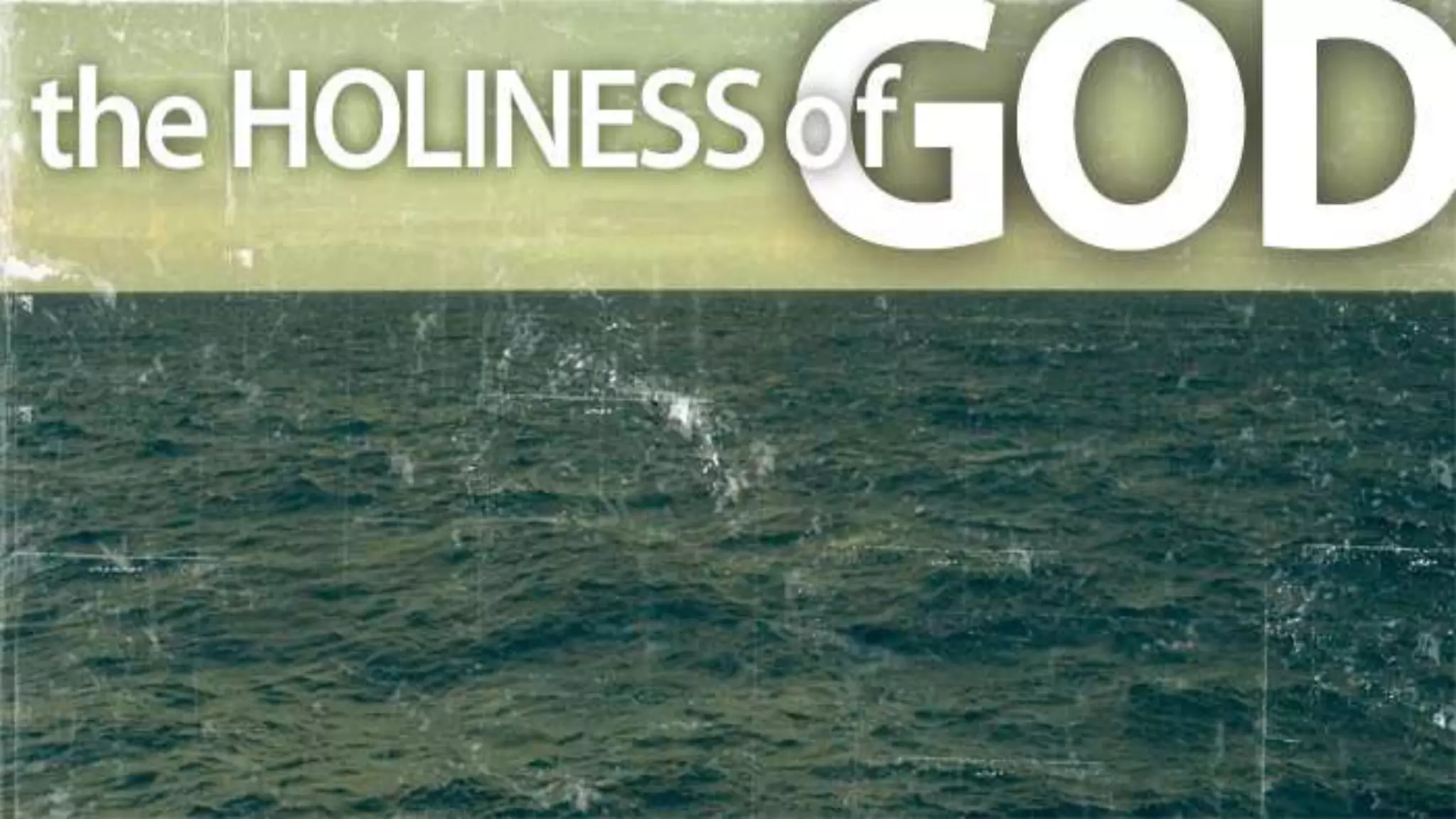 Week three the character of god- holiness part 1 | PPTX