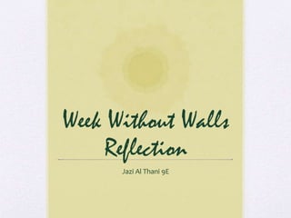 Week Without Walls refleciton | PPT