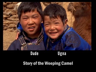 The Weeping Camel Story | PPT