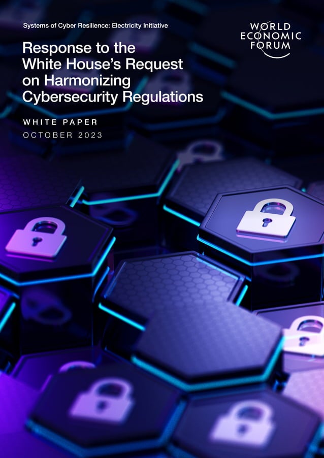WEF_Response_to_the_White_House’s_Request_on_Harmonizing_Cybersecurity ...