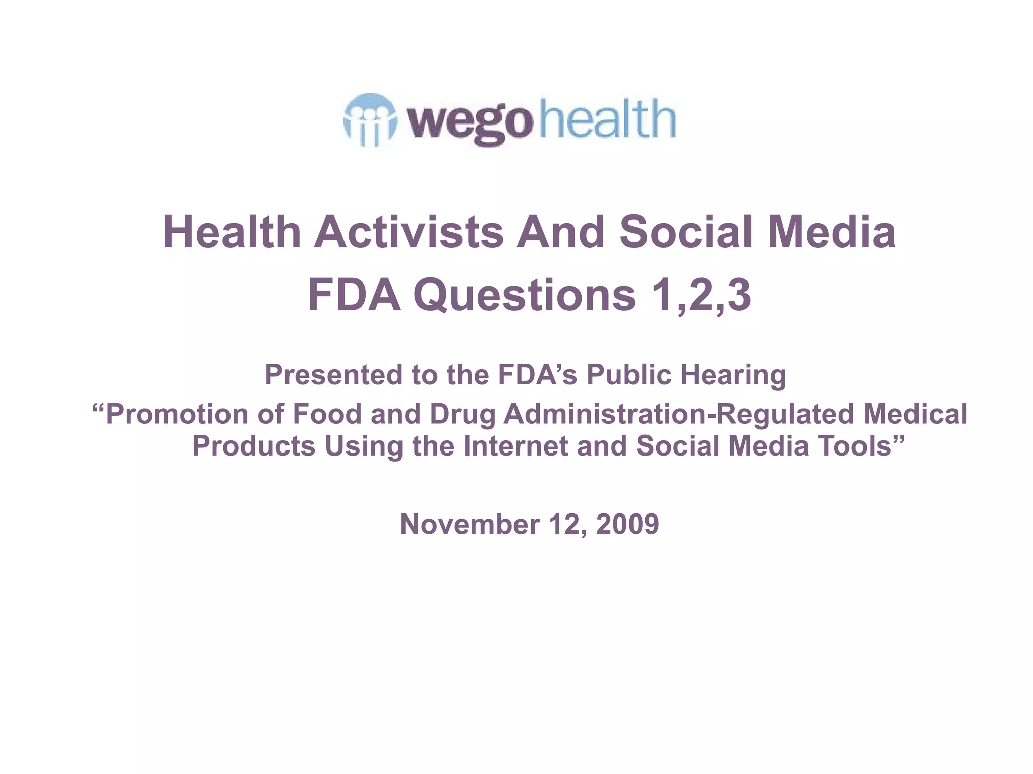 WEGO Health FDA Social Media Presentation, Questions 1-3 | PPT | Social ...