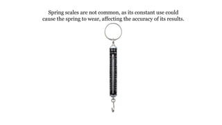 Weighing Scales and Their Types | PPTX