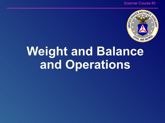 Weight and Balance USAF Auxiliary Civil Air Patrol | PPT