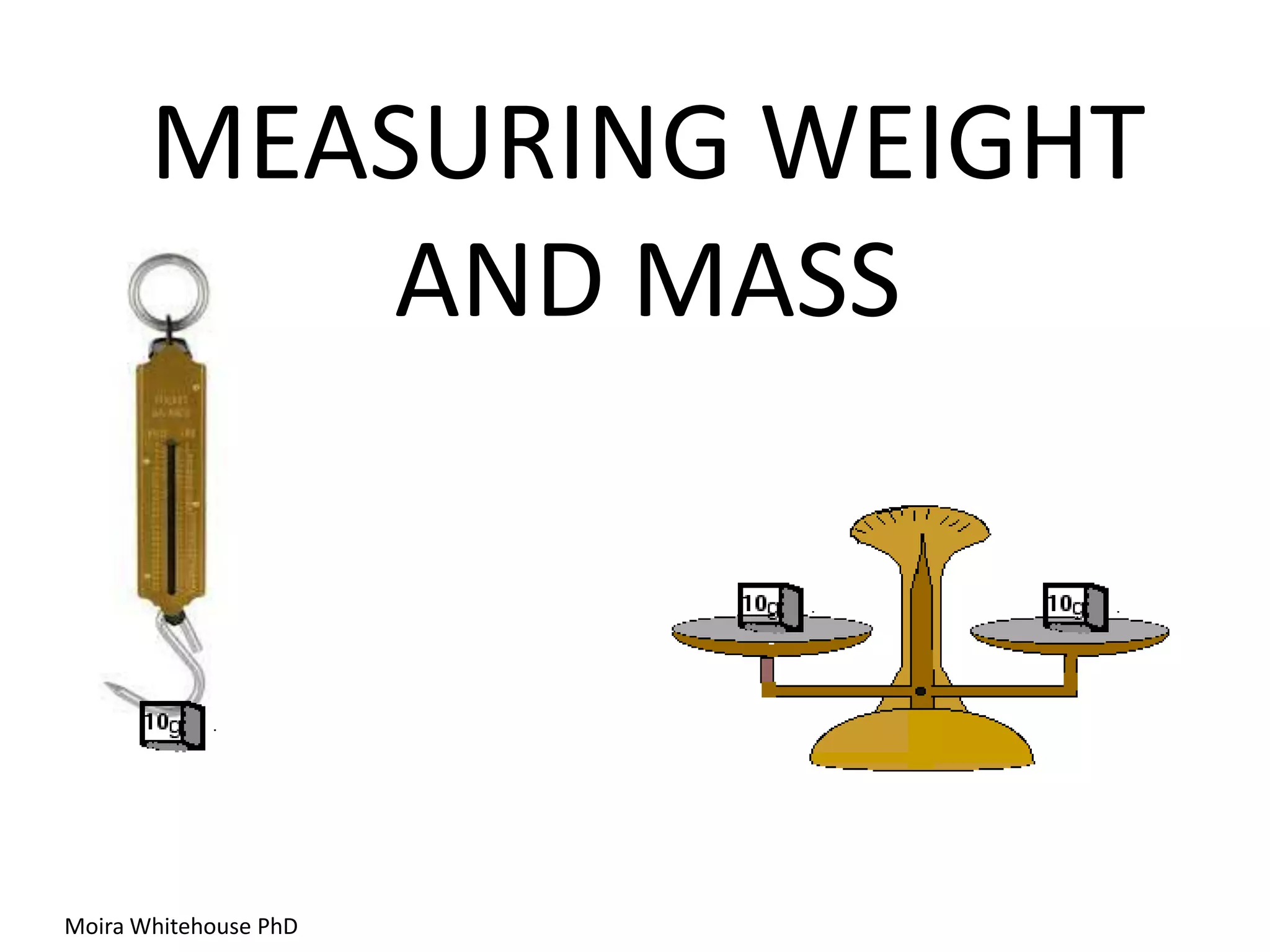 MEASURING WEIGHT & MASS (teach & measure) | PPTX