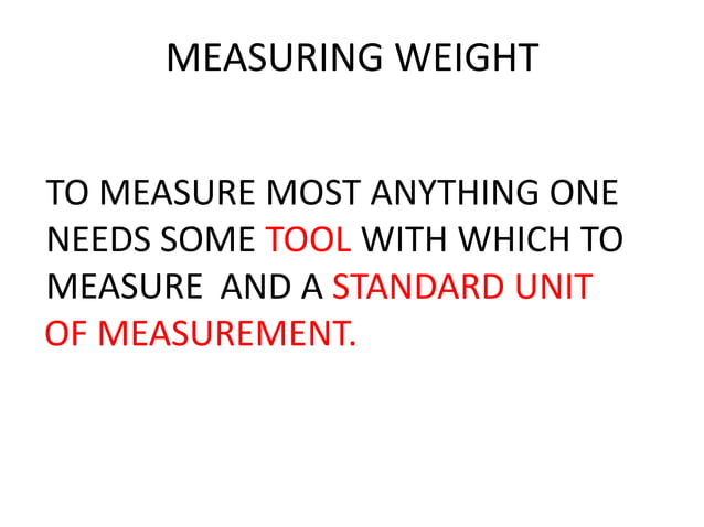 MEASURING WEIGHT & MASS (teach & measure) | PPTX | Physics | Science
