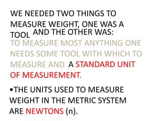 MEASURING WEIGHT & MASS (teach & measure) | PPTX