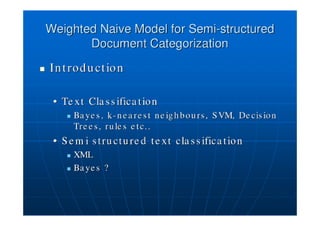 Weighted Naïve Bayes Model for Semi-Structured Document Categorization | PDF
