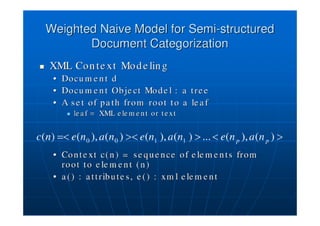Weighted Naïve Bayes Model for Semi-Structured Document Categorization | PDF