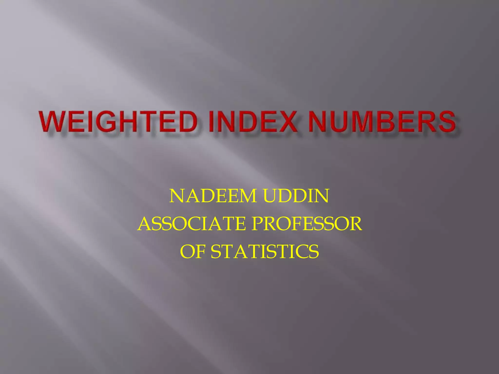 Weighted index numbers | PPTX