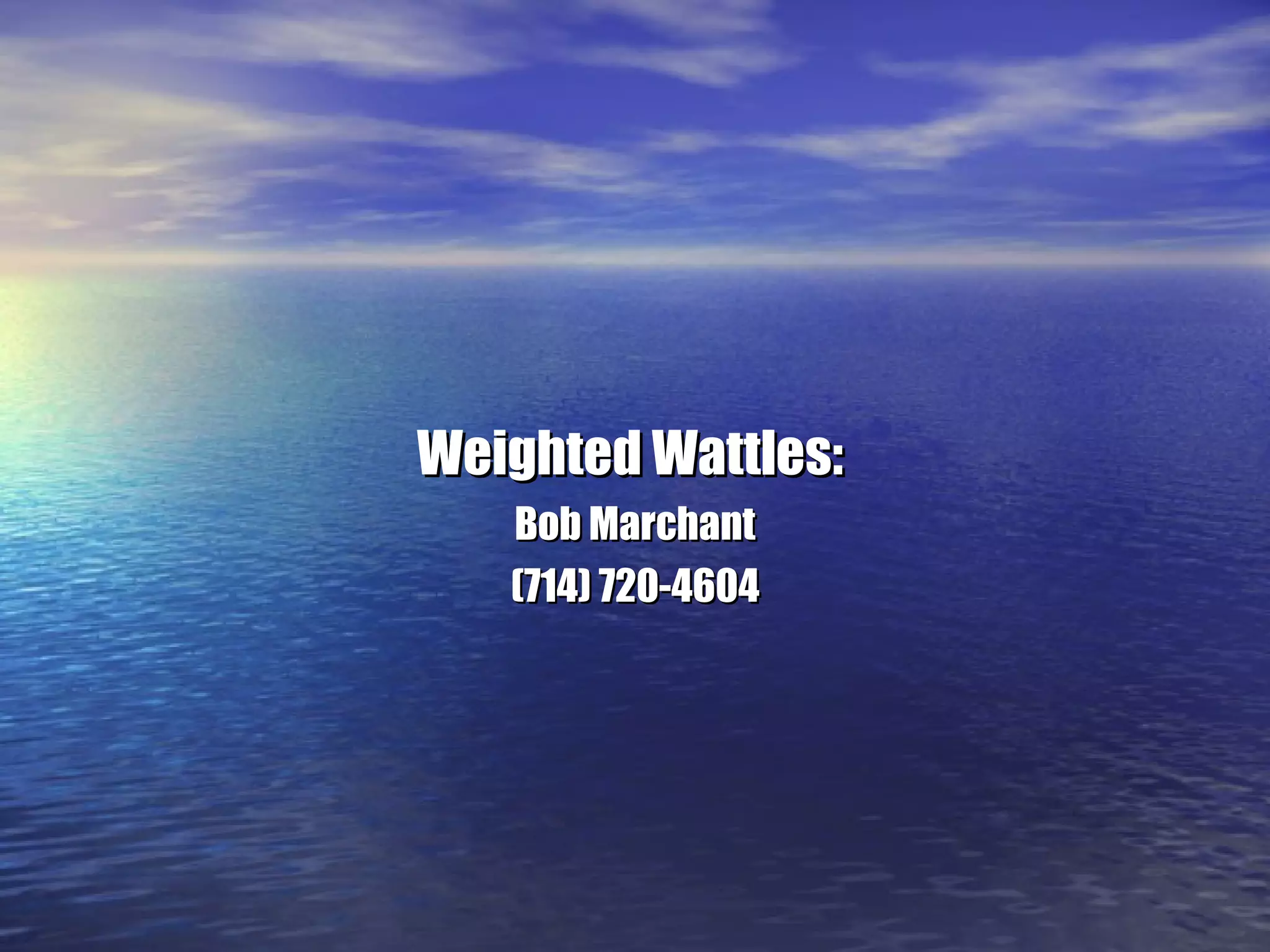 Weighted Wattles (patented) | PPT